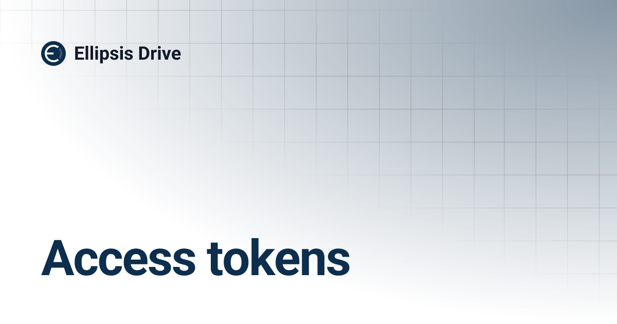 Access tokens | Ellipsis Drive