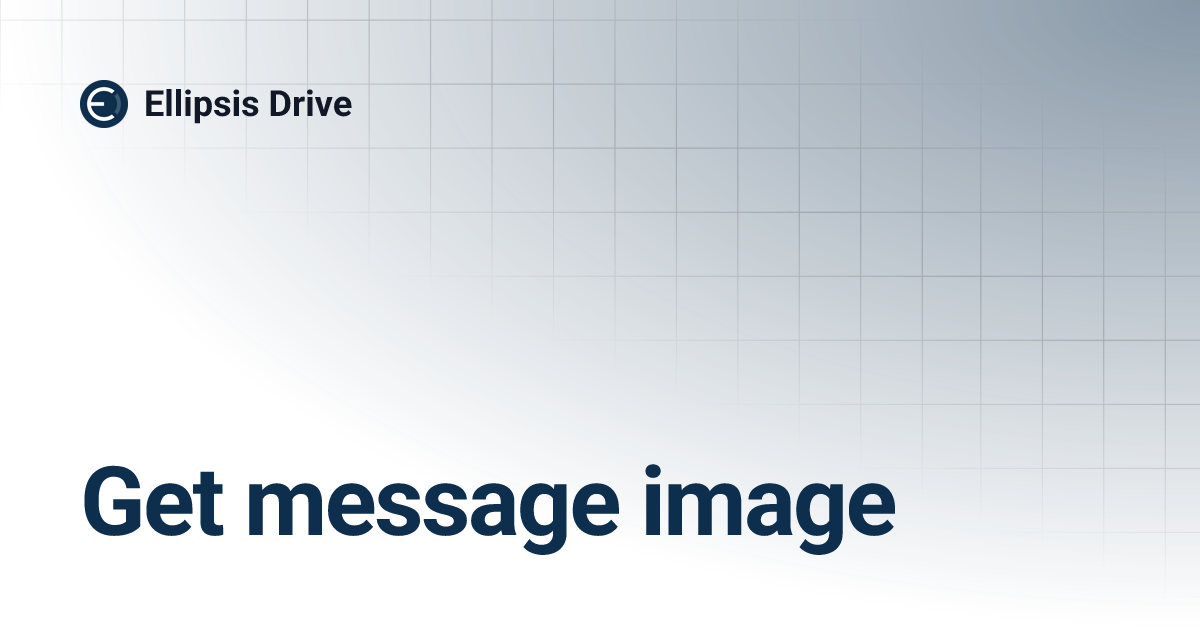 Get message image | Ellipsis Drive