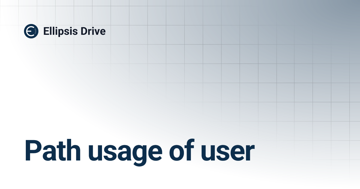 Path usage of user | Ellipsis Drive