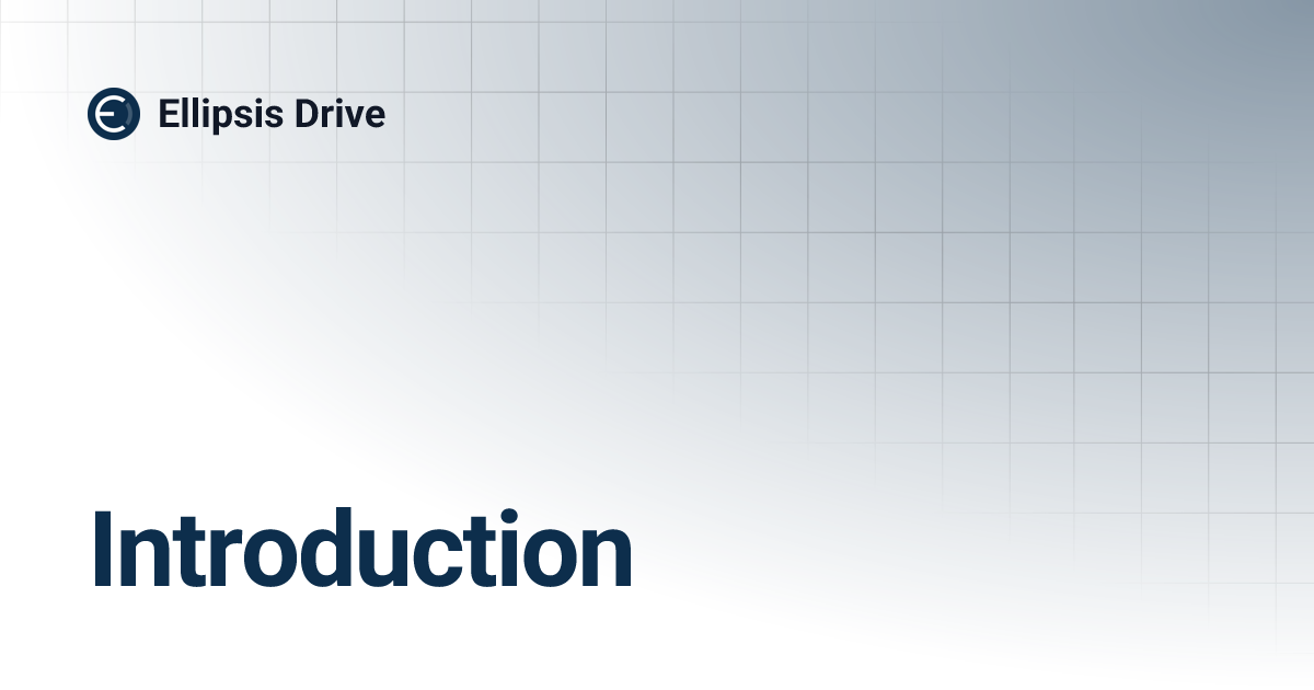 Introduction | Ellipsis Drive