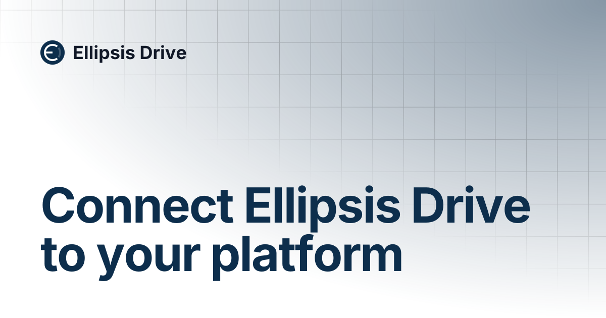 Connect Ellipsis Drive to your platform | Ellipsis Drive